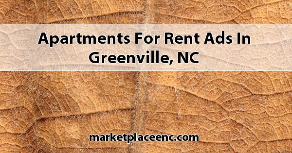 Apartments for Rent Ads in Greenville, NC